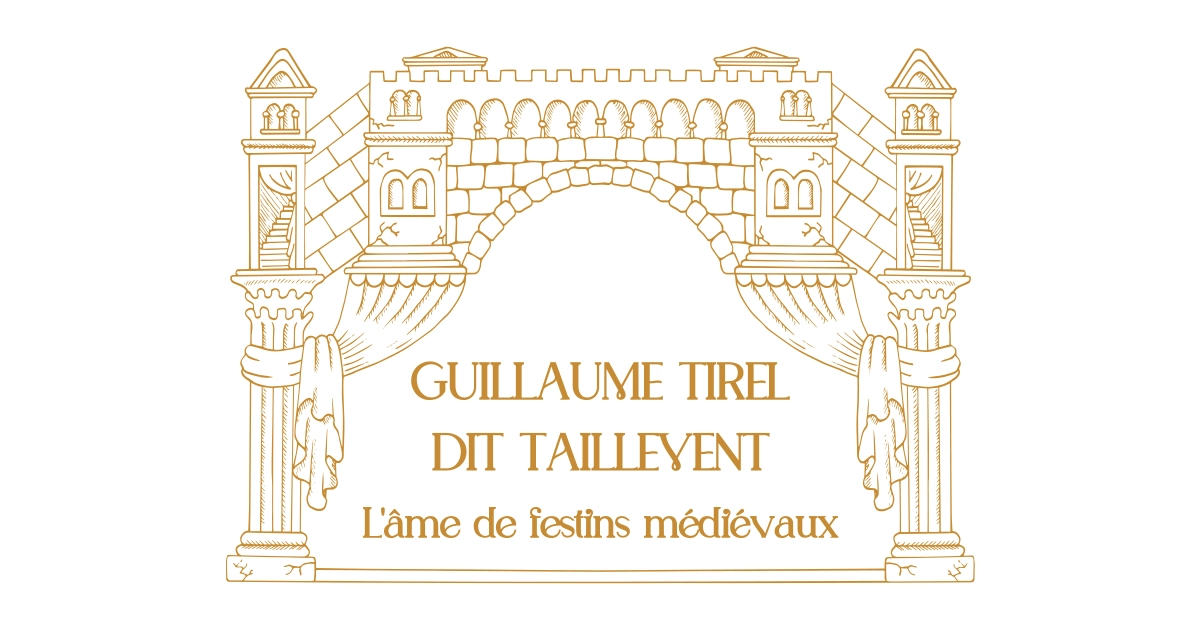 Guillaume Tirel, dit Taillevent - La Table du temps Jadis